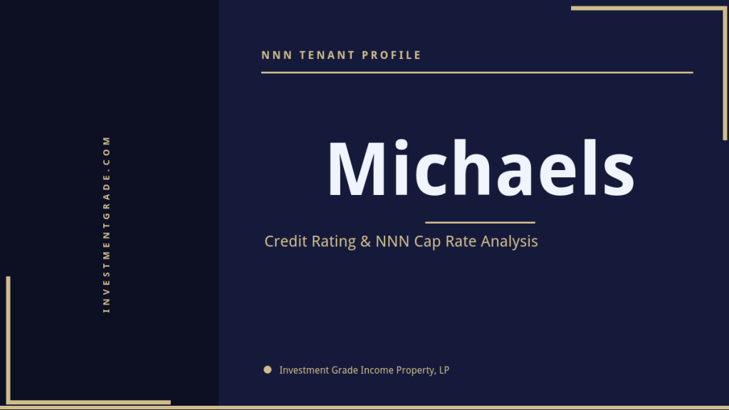 Michaels Credit Rating & NNN Cap Rate Analysis (2026)